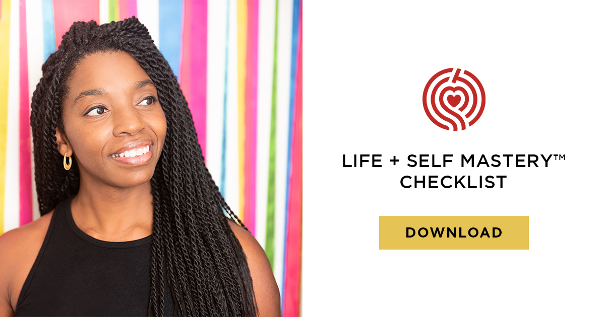 Life + Self Mastery Checklist